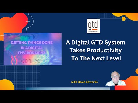 A Digital GTD System Improves Productivity – Dave Edwards Media