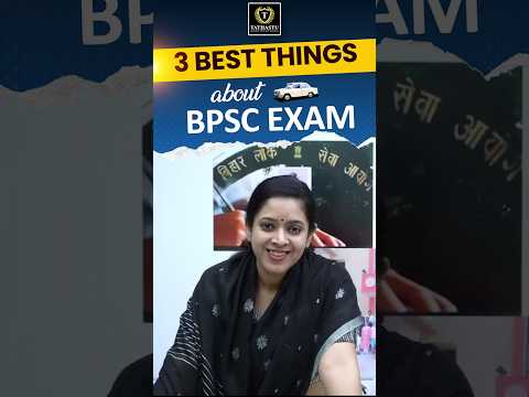 3 Best Things About BPSC Exam | #bpsc #tathastuics #biharpcs #upsc