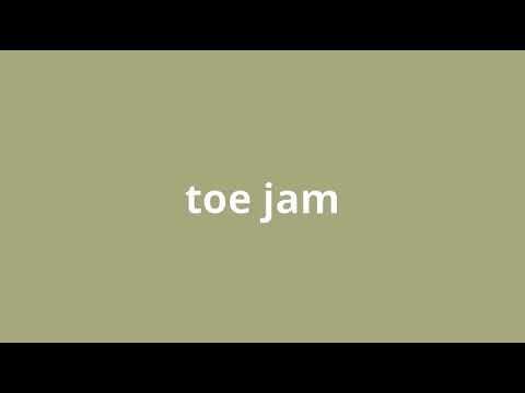 what is the meaning of toe jam