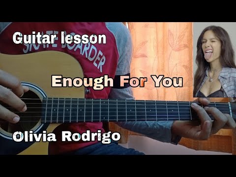 enough for you - Olivia Rodrigo // Guitar Tutorial, Lesson, Chords
