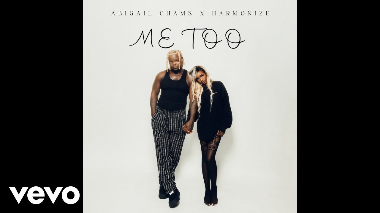 Lyrics & Translations of Me Too by Harmonize & Abigail Chams | Popnable