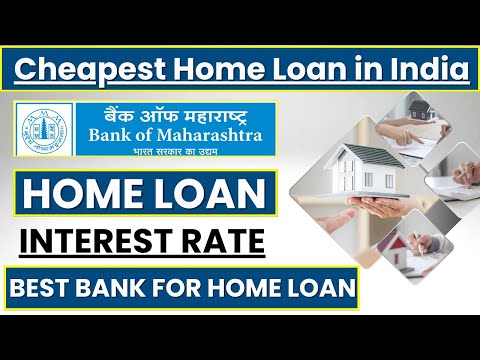 Bank of Maharashtra Home Loan Interest Rate 2025 | Home Loan Interest Rates 2025 |Cheapest Home Loan