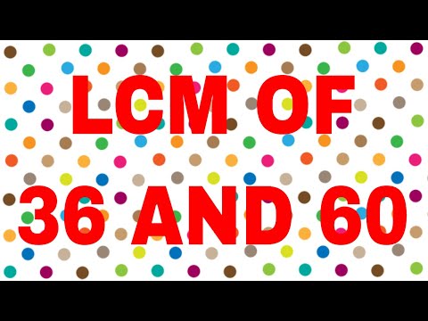 LCM of 36 and 60