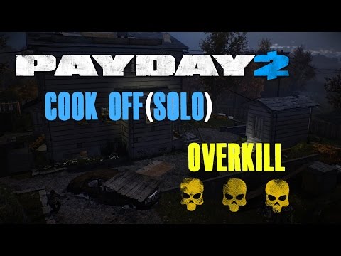 Steam Community :: Video :: PAYDAY 2 | Cook Off | OVERKILL | (Solo)