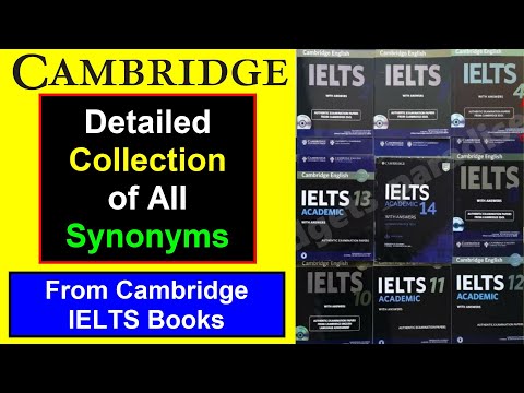 Detailed Collection of All Synonyms from Cambridge IELTS Books By Asad Yaqub