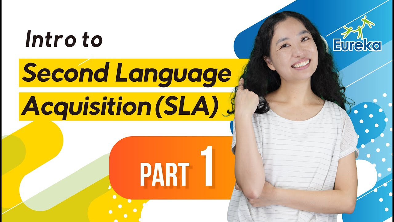 Intro to Second Language Acquisition (SLA) - Part 1