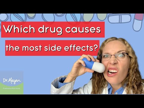 Which drug causes the most side effects?