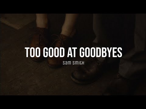 Too good at goodbyes - Sam Smith (acoustic version lyrics)