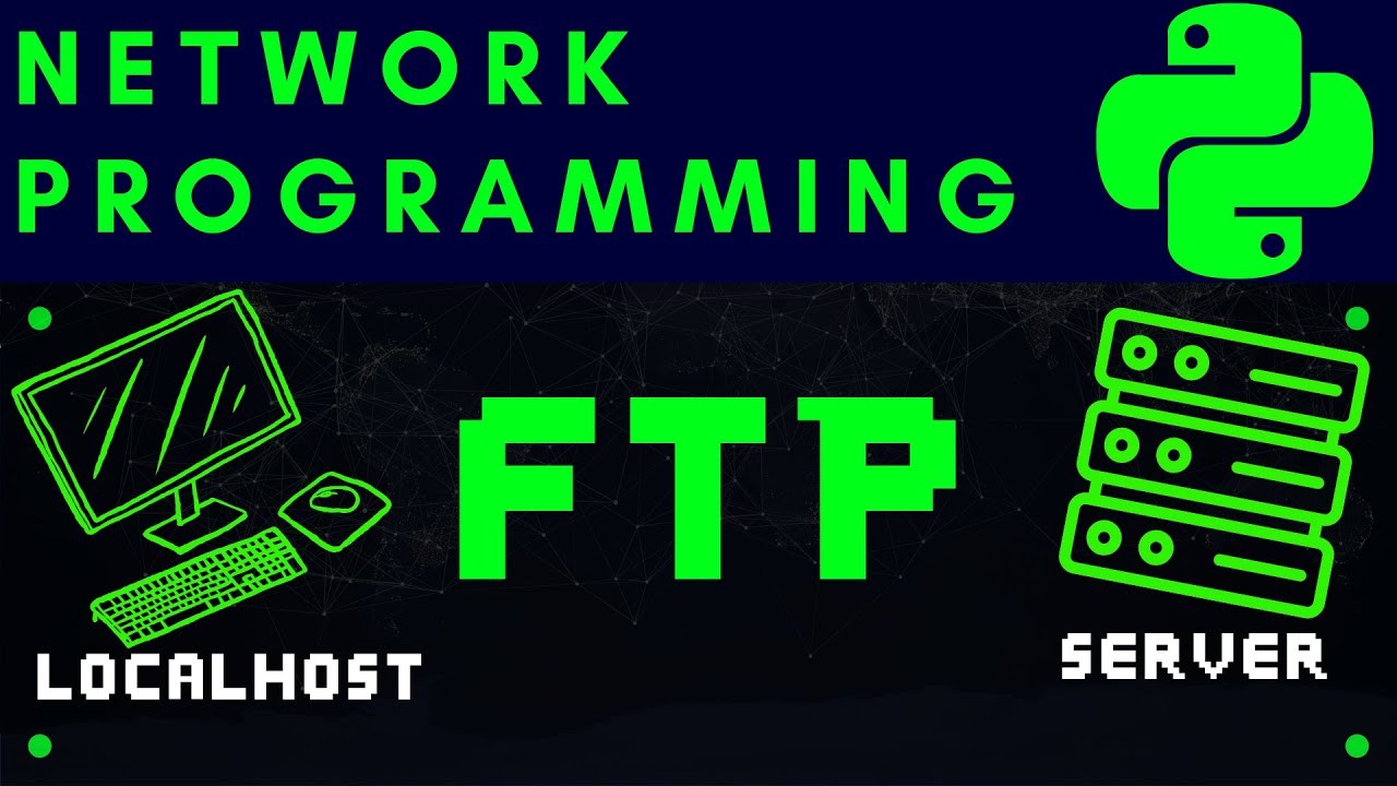Network Programming in Python (NEW!) : Transfer Files over a network using FTP