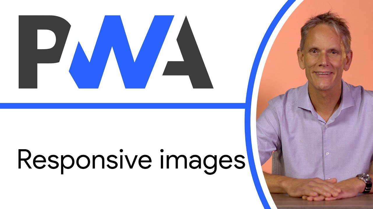 Responsive images - Progressive Web App Training
