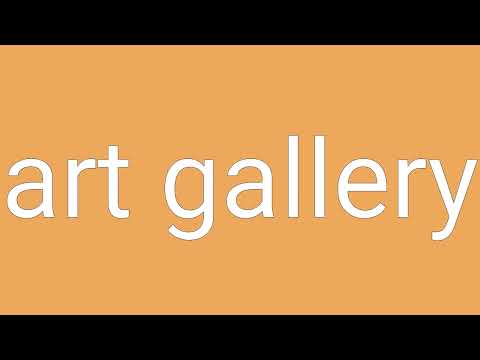 Art Gallery Definition & Meaning
