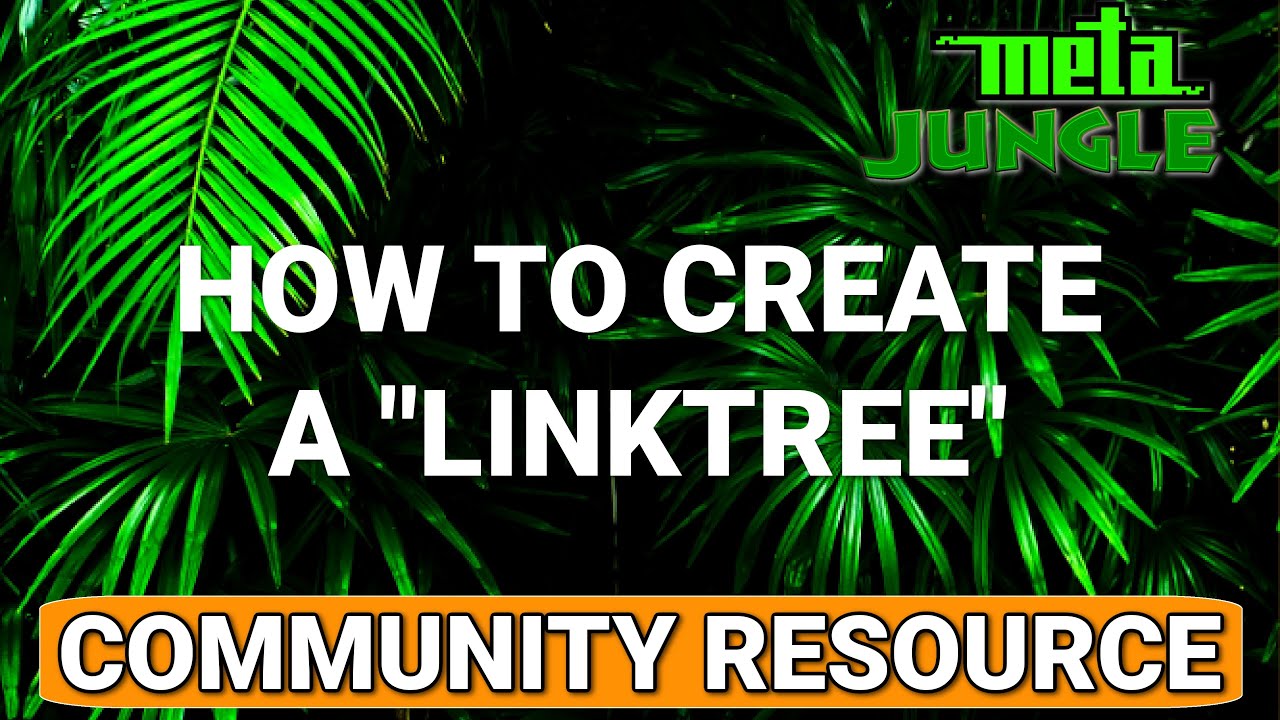 Steps for Creating a LinkTree - Community Resource