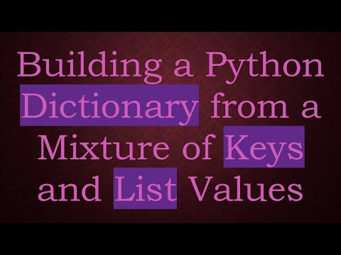Building a Python Dictionary from a Mixture of Keys and List Values