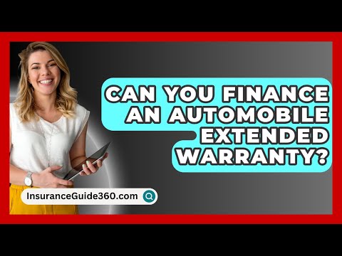 Can You Finance An Automobile Extended Warranty? - InsuranceGuide360.com