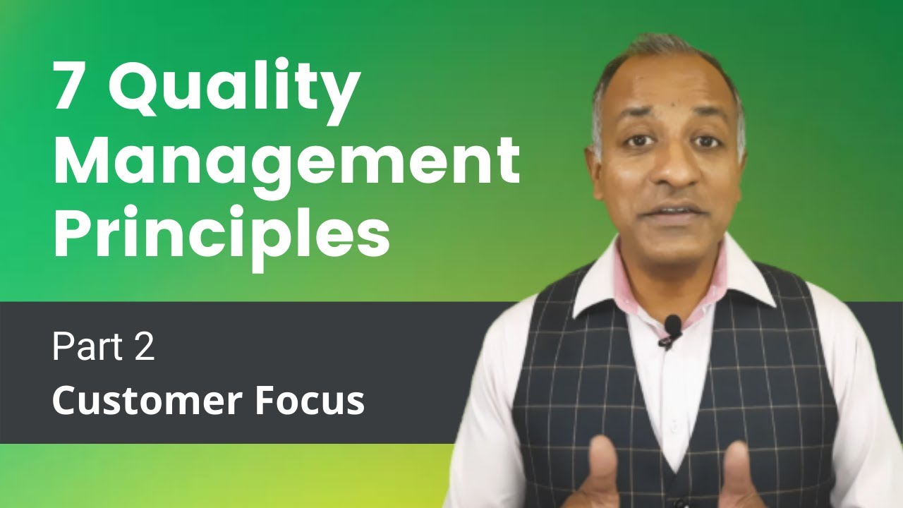 7 Quality Management Principles- CUSTOMER FOCUS: ISO 9000: 2015: Part 2 | English | Bhavya Mangla
