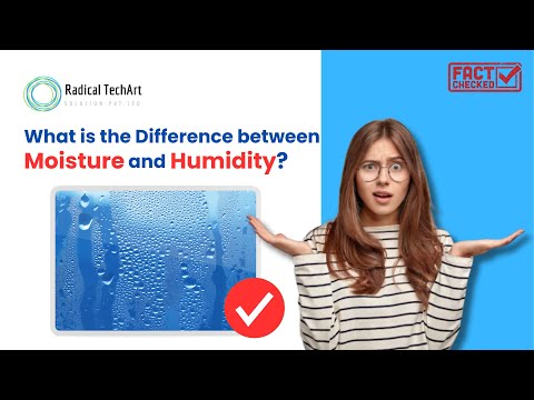 What's the difference between Moisture & Humidity? RadicalTechArt I RadicalTalks l Radical TechMart
