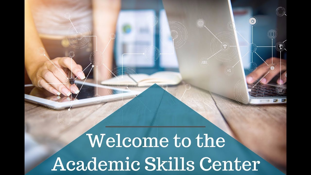 Welcome to the Academic Skills Center