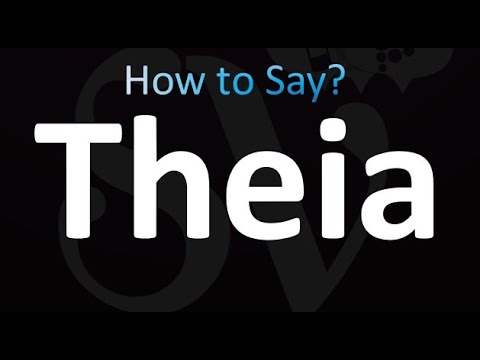 How to Pronounce Theia (correctly!)
