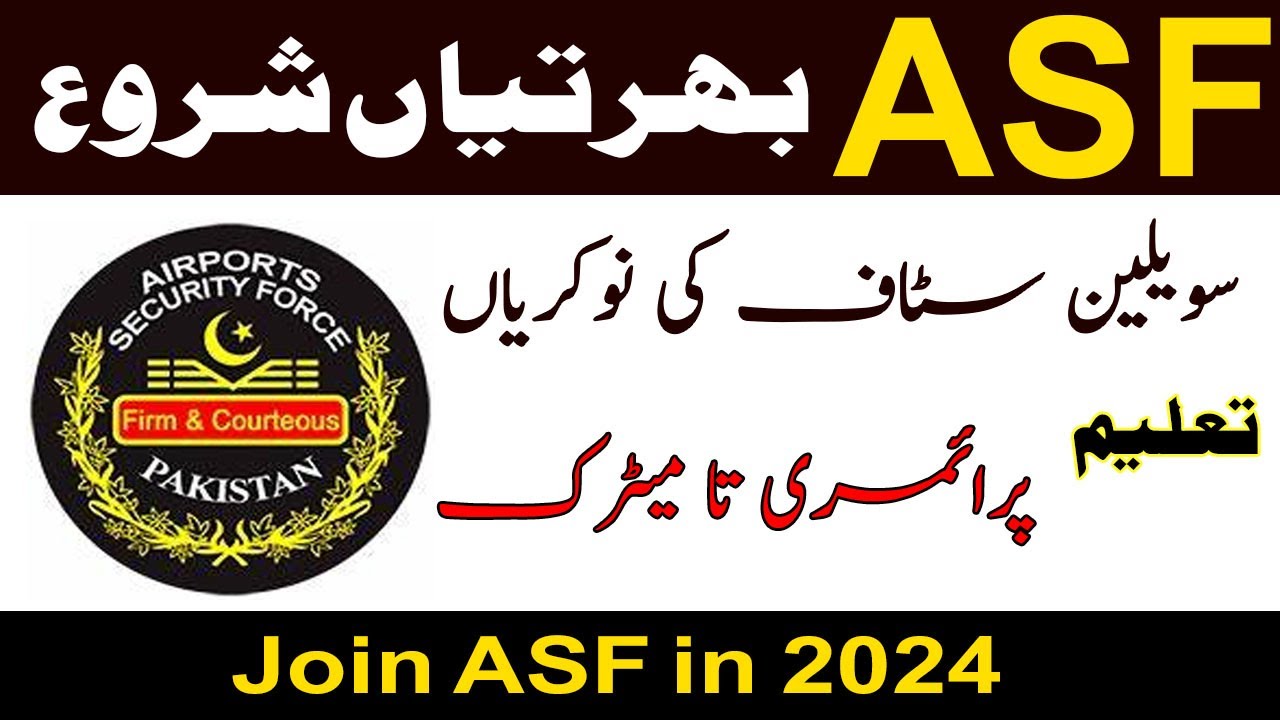 Join ASF August 2024 | ASF Jobs 2024 | Airport Security Forces Jobs | New Jobs in ASF Apply Online