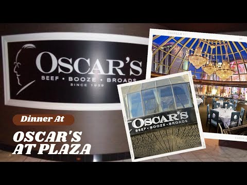Dining at Oscar's The Plaza