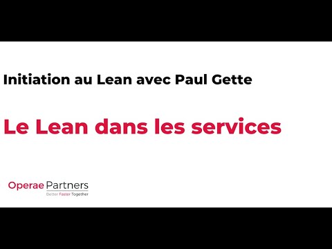 Initiation au Lean #4 : Lean dans les services – Better, faster, together