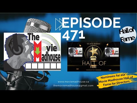The Movie Madhouse episode 471 - 5 Directors for the Hall of Fame