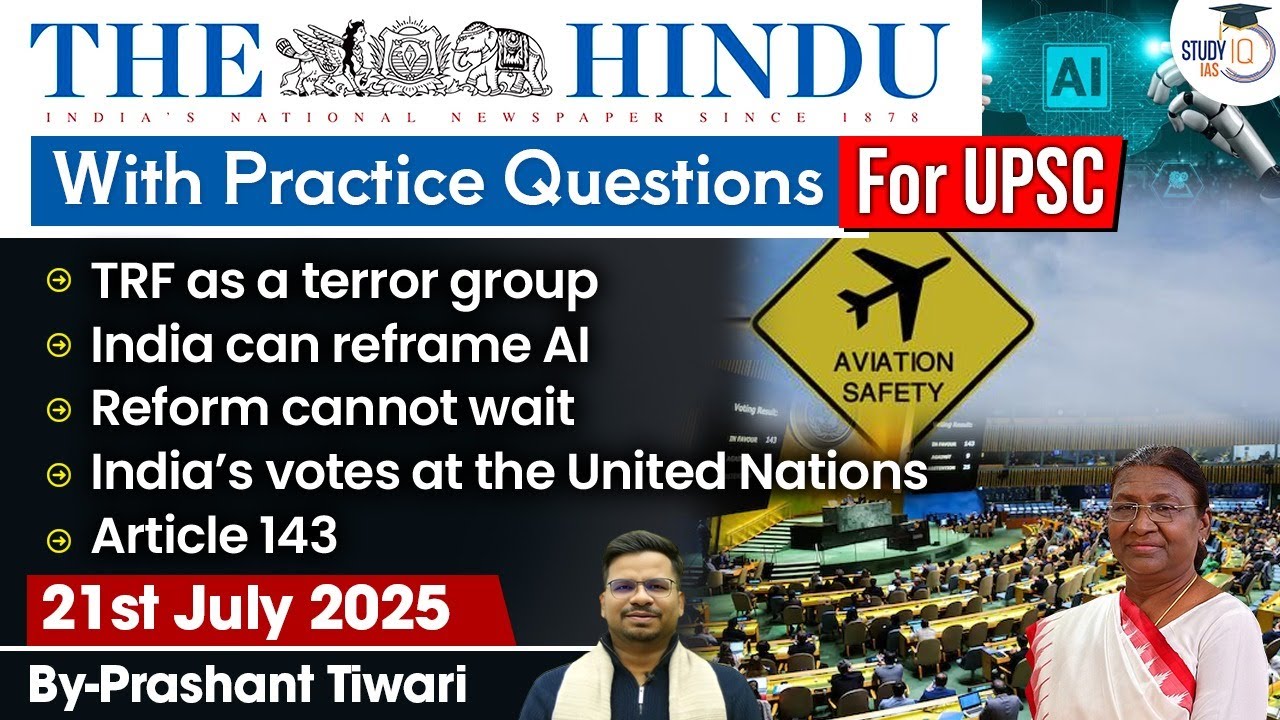 The Hindu Analysis | 21st July 2025 | The Hindu News Paper Today With Practice Questions