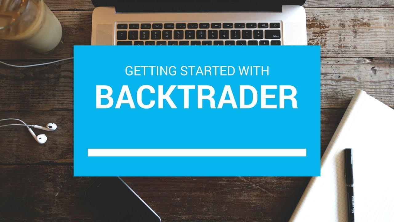 Getting Started With Python Backtrader