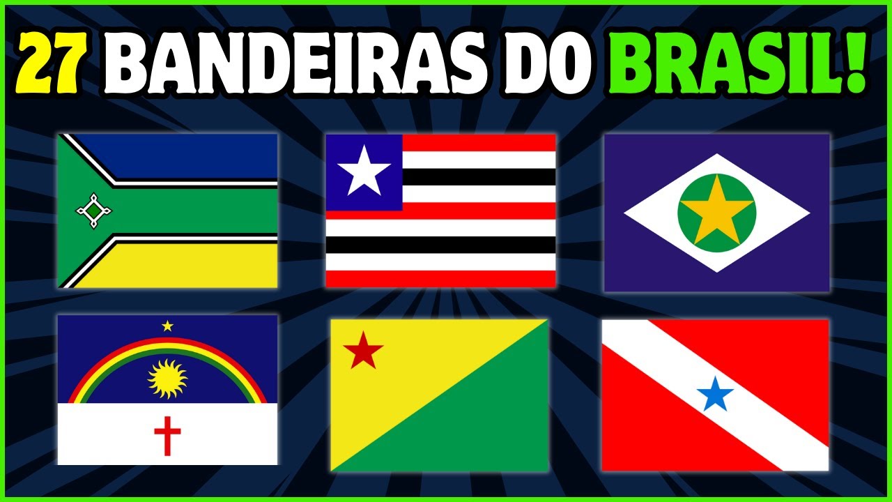 GUESS THE STATE BY THE FLAG! 27 FLAGS OF THE STATES OF BRAZIL!