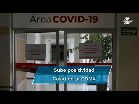 CDMX registra aumento en positividad de pruebas Covid-19
