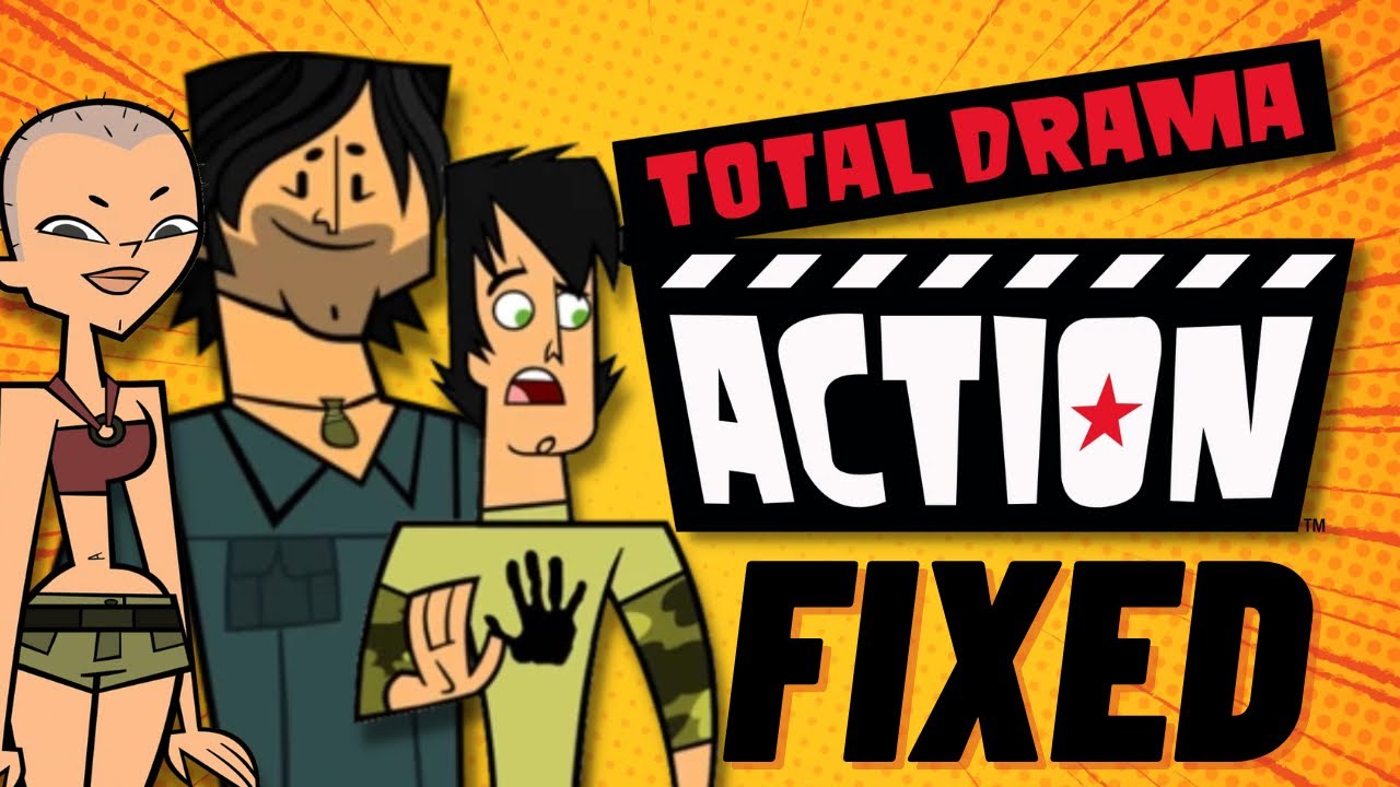 Fixing Total Drama Action