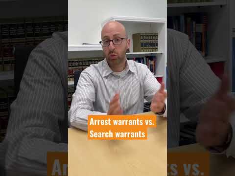 What’s the difference between a search warrant and an arrest warrant?