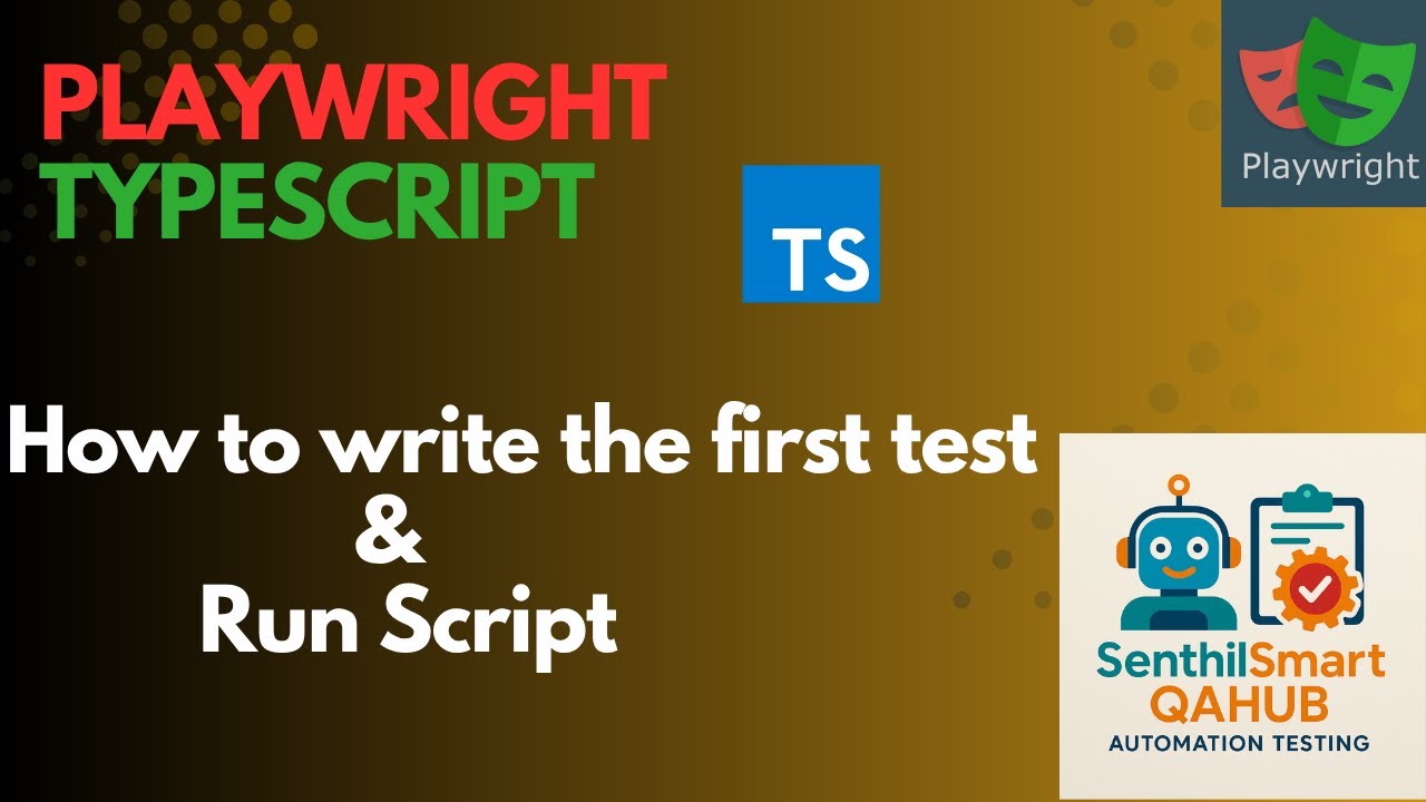 Playwright#4 Playwright with TypeScript- How to write the first test & Run Script