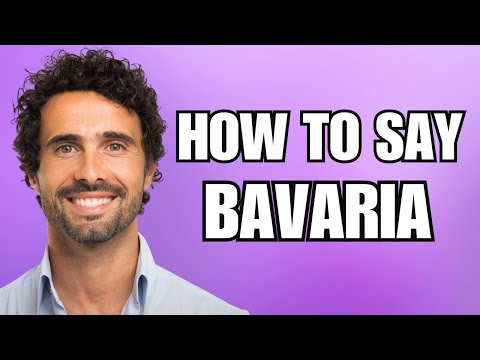 How To Pronounce Bavaria (Correctly)