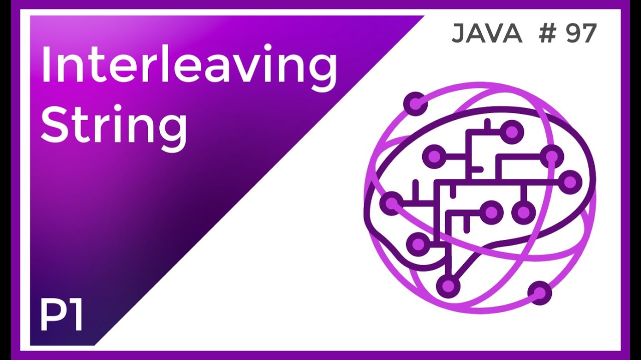 Coding Technical Interview - Interleaving String - Recursive Approach