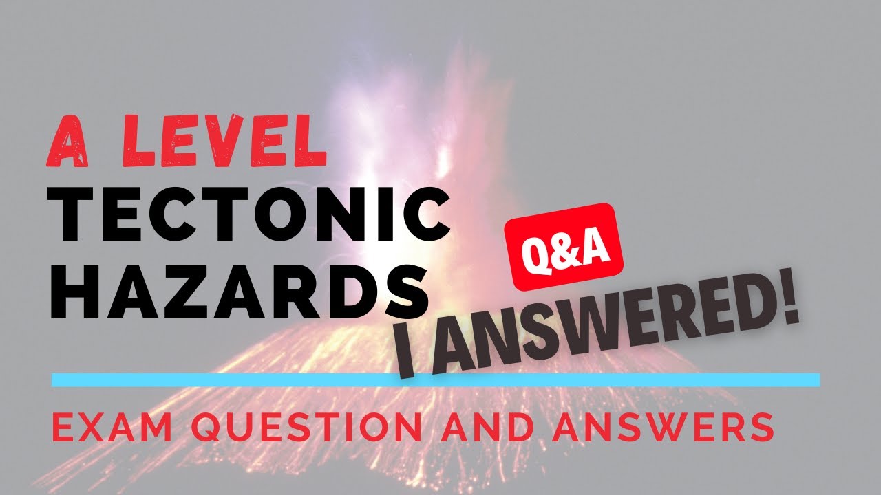 Managing Tectonic Hazards A Level Exam Question