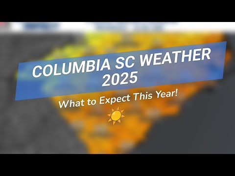 🌤️ Columbia SC Weather in 2025 - What to Expect!
