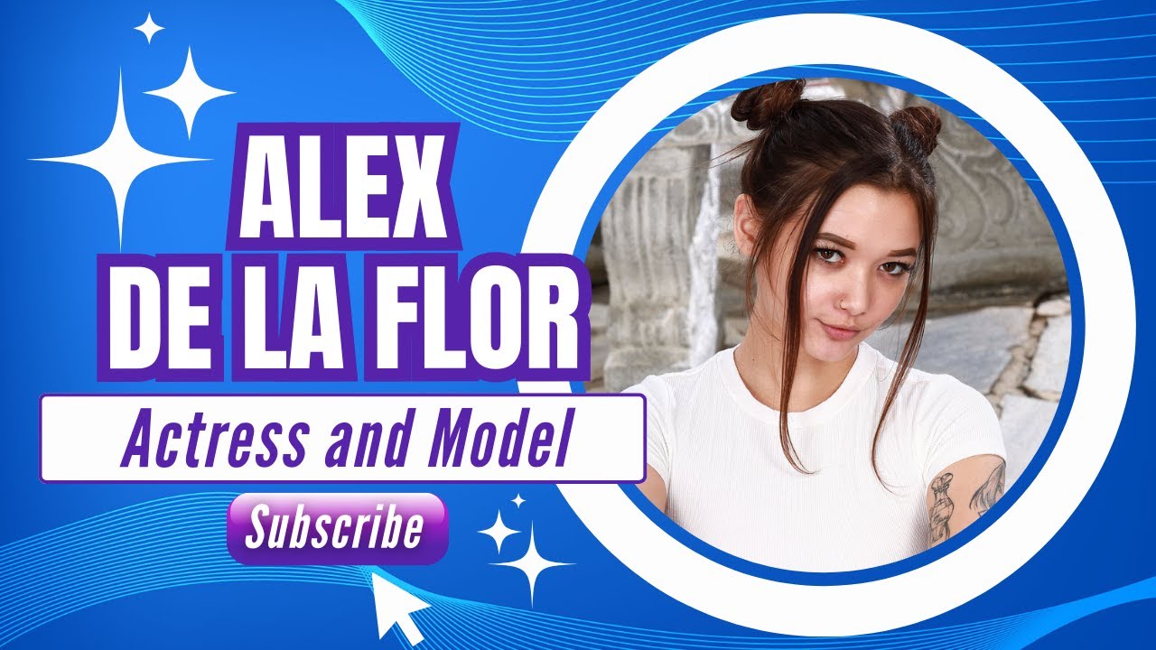 Alex de la Flor | The biography of the famous actress | Los Angeles, California, United States