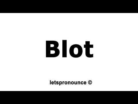 How to Pronounce Blot