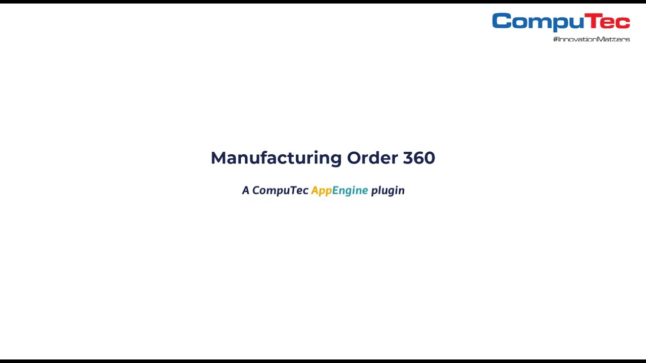 Manufacturing Order 360 - A CompuTec AppEngine plugin