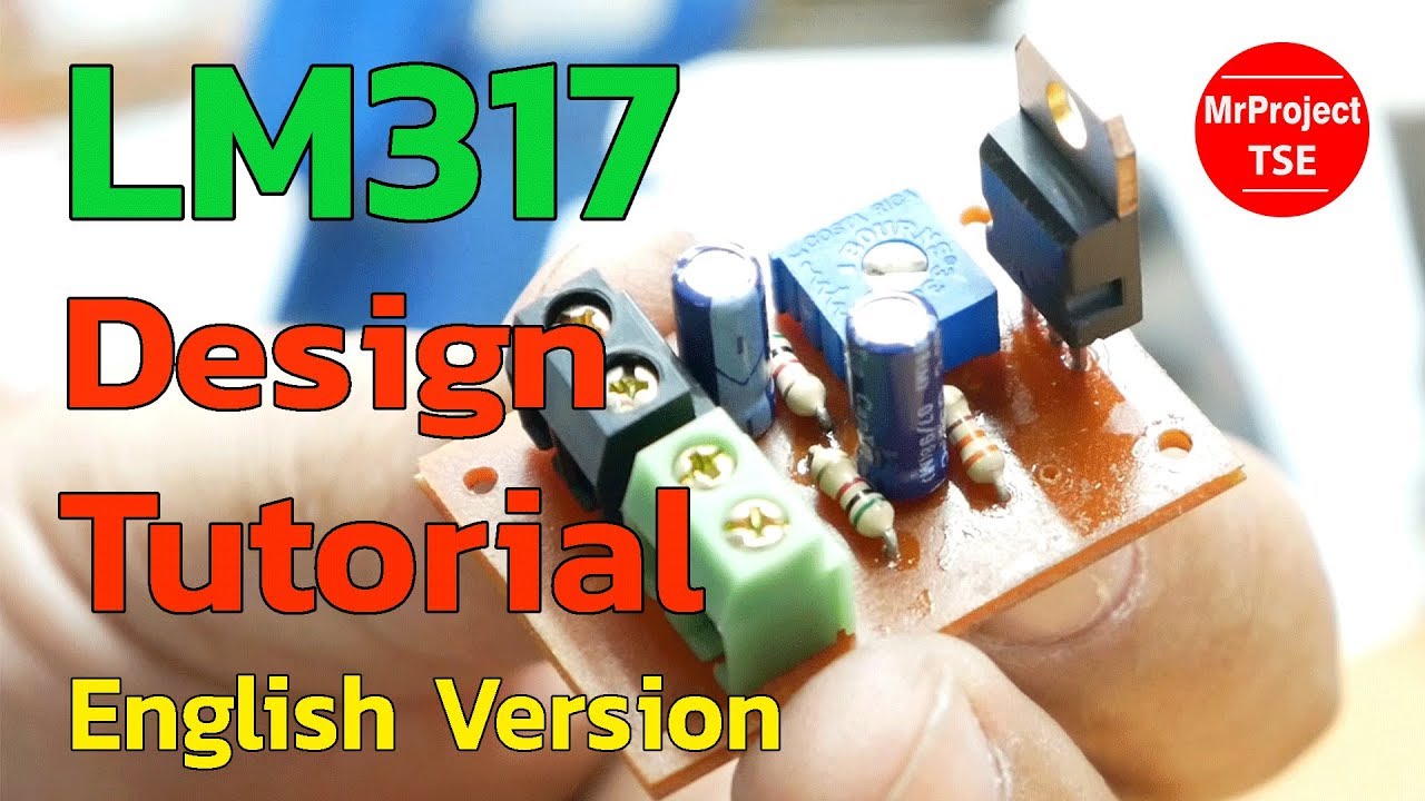 LM317 Adjustable Voltage Regulator Design and Tutorial