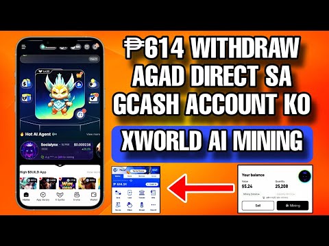₱614 LIBRE SA XWORLD APP DIRECT GCASH ANG WITHDRAWAL | XWORLD AGENT AI MINING | PAANO BA TUTORIAL?
