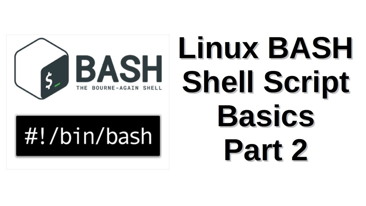 Linux BASH Shell Script Basics Part 2