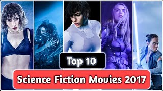 Top 10 Sci-fi Movies | 2017 Must Watch Hollywood Science Fiction Movies | Top Movies