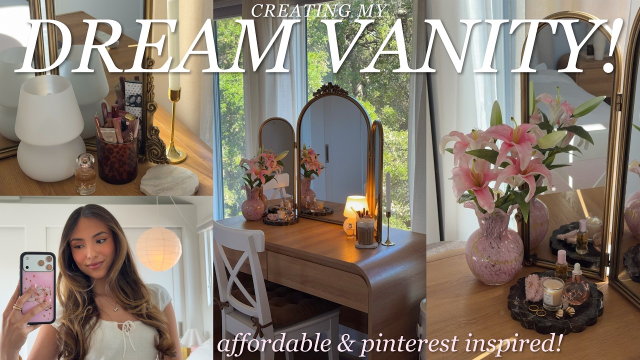 CREATING MY DREAM VANITY SETUP 🪞🌷✨ affordable & pinterest inspired!