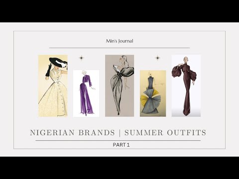 Nigerian Brands | Summer Outfits. Get to know your Nigerian Fashion Brands!