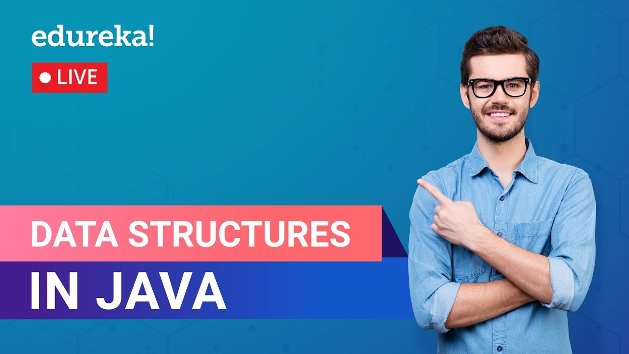 Data Structures in Java | Stack, Queue, LinkedList, Tree in Java | Edureka | Java Rewind - 4