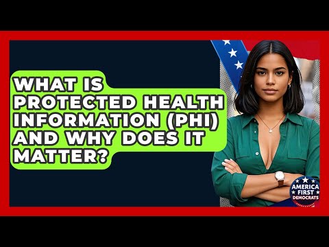 What Is Protected Health Information (PHI) And Why Does It Matter? - America First Democrats