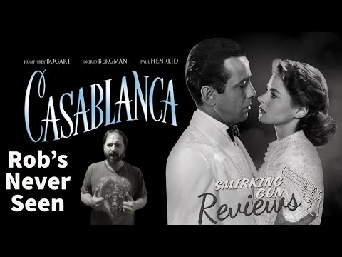 Casablanca Movie Review - Rob's Never Seen - Episode 1
