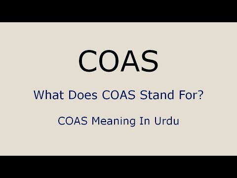COAS | WHAT DOES COAS STAND FOR ? | MEANING IN URDU